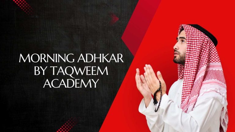 Morning Adhkar – Start Your Day with Powerful Islamic Duas